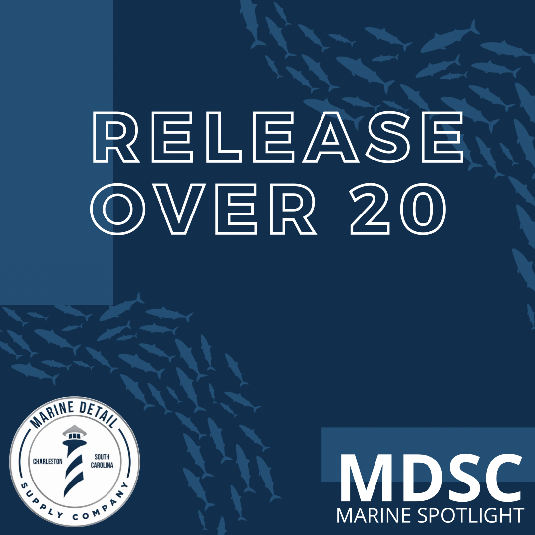 Marine Spotlight: Release Over 20 – Marine Detail Supply Charleston